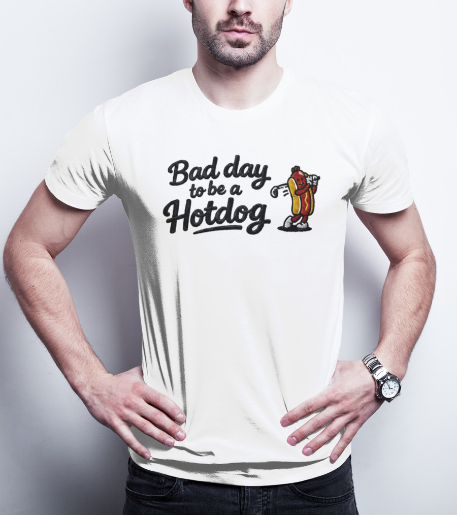 Bad Day To Be A Hotdog Funny Golf Hat 2026 T-Shirt