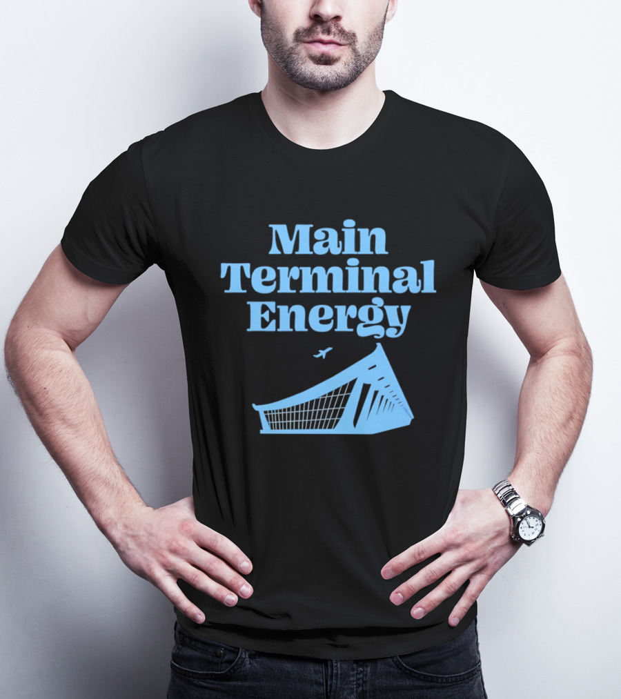 Main Terminal Energy Airport Vibes Airplane T-Shirt