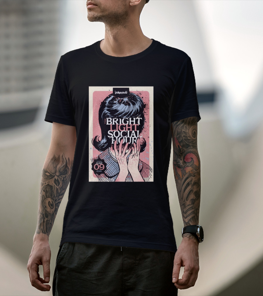 The Bright Light Social Hour Brokenmold Tuesday June 09 2026 Tampa FL T-Shirt