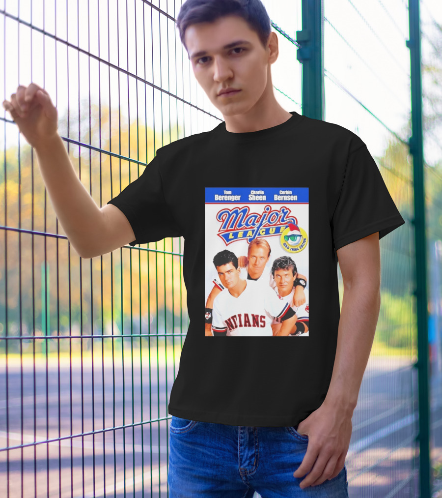 Tom Berenger Charlie Sheen Corbin Bernsen Major League Wild Thing Edition Indians T-Shirt