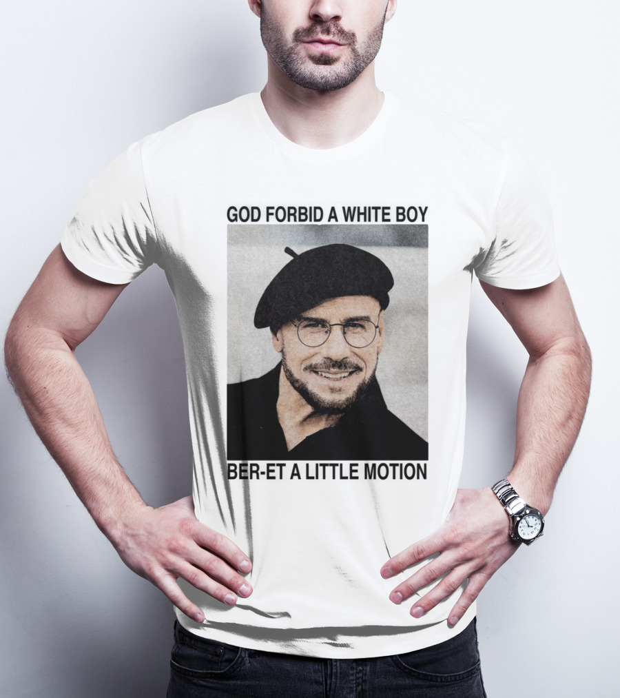 God Forbid A White Boy Beret A Little Motion Glasses Hat Smile T-Shirt