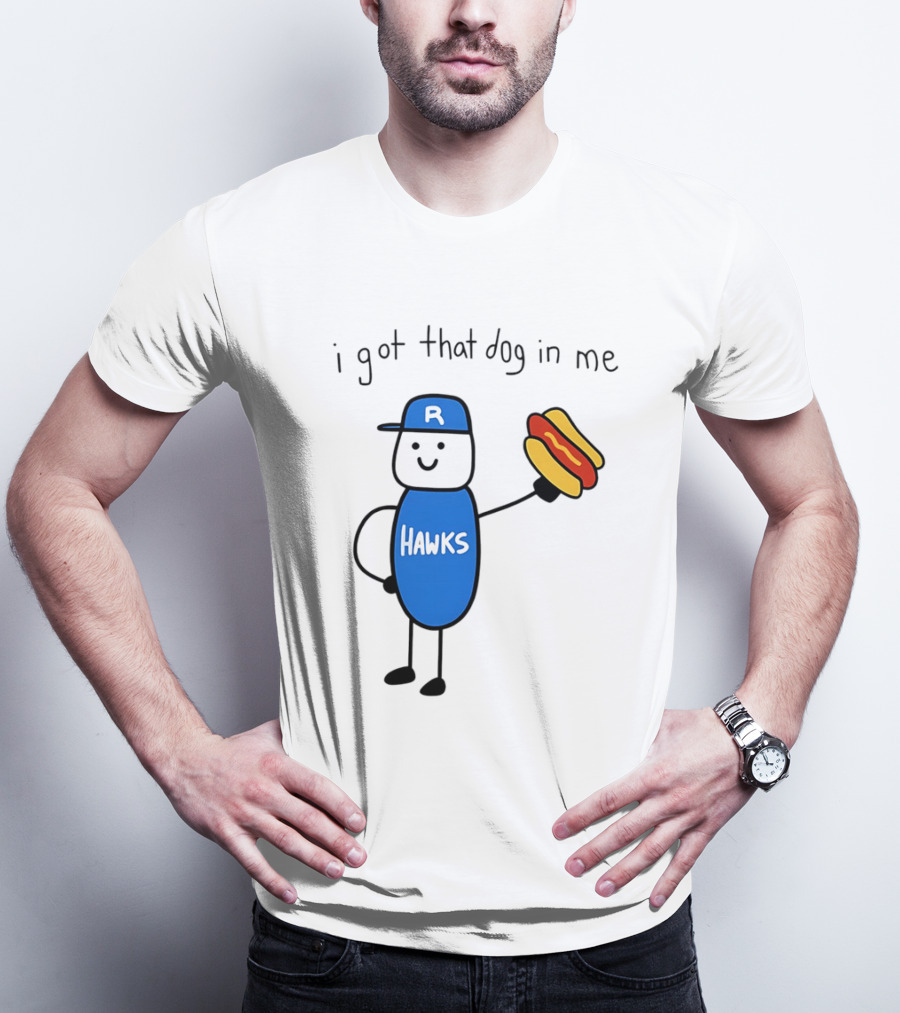Hawks I Got That Dog In Me Hot Dog T-Shirt