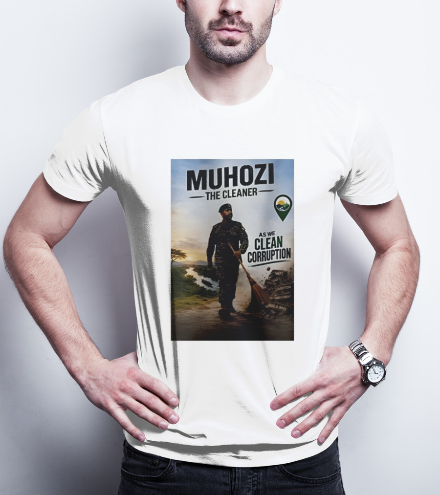 Muhozi The Cleaner As We Clean Corruption Theft Nepotism Unemployment Misuse Of Office T-Shirt