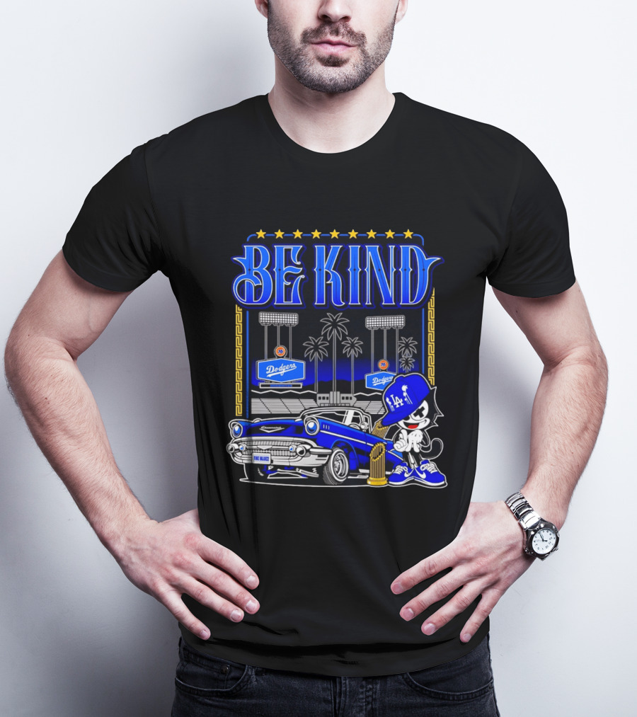 Be Kind Los Angeles Dodgers LA 76 Free Baser Vintage Car Felix T-Shirt