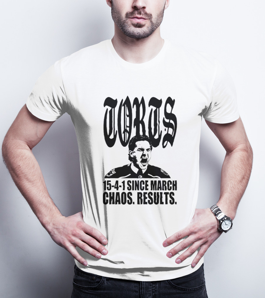 Torts 15 4 1 Since March Chaos Results T-Shirt