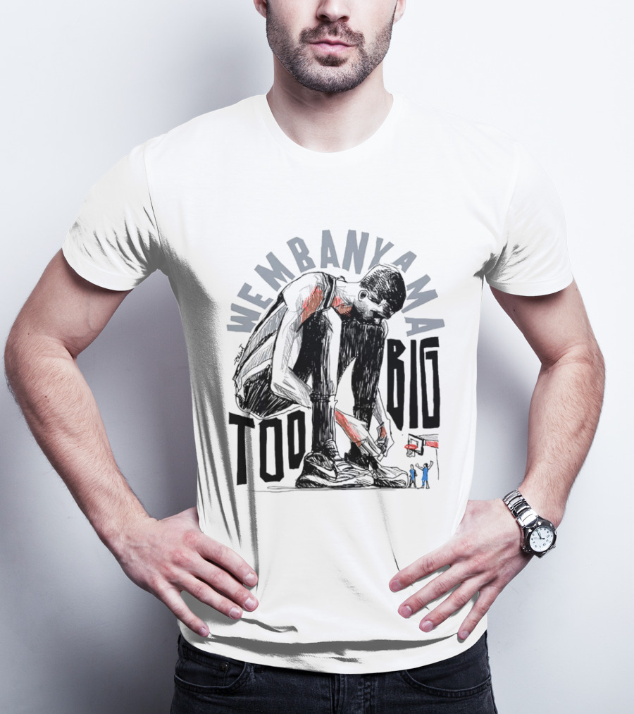 Wembanyama San Antonio Spurs Too Big T-Shirt