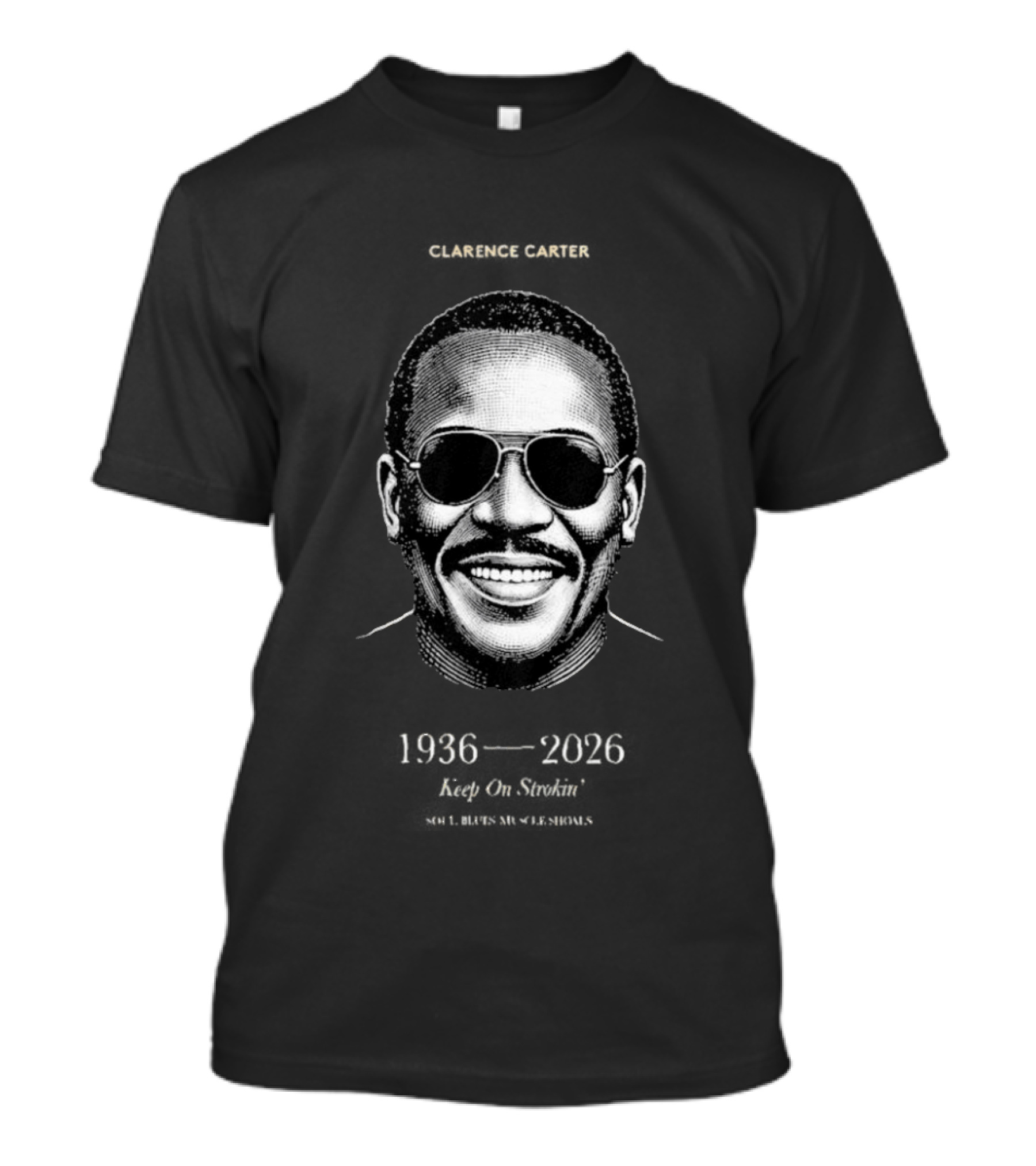 Clarence Carter RIP 1936 2026 Soul Legend Keep On Strokin T-Shirt