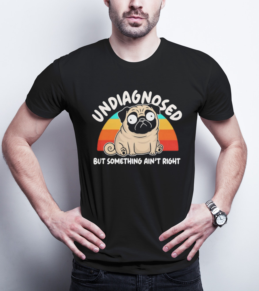 Undiagnosed Pug But Something Ain't Right Retro Colorful Cartoon T-Shirt
