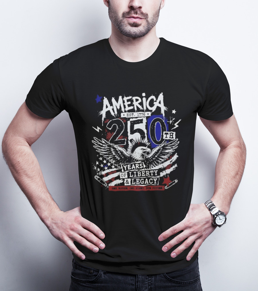 America 250th Anniversary Eagle Years Liberty Legacy T-Shirt