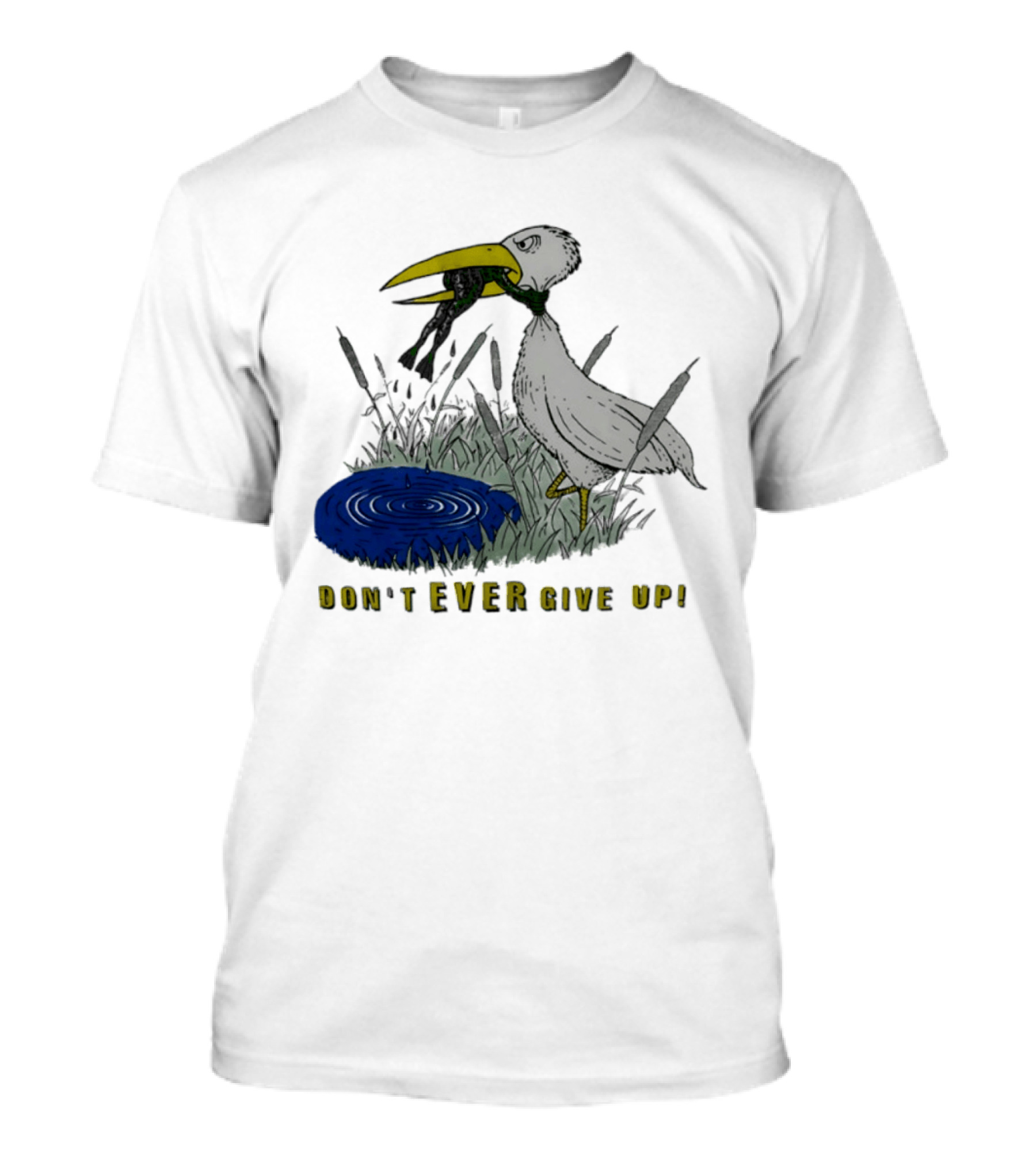 Heron And Frog Don't Ever Give Up Motivational Wildlife Scene T-Shirt