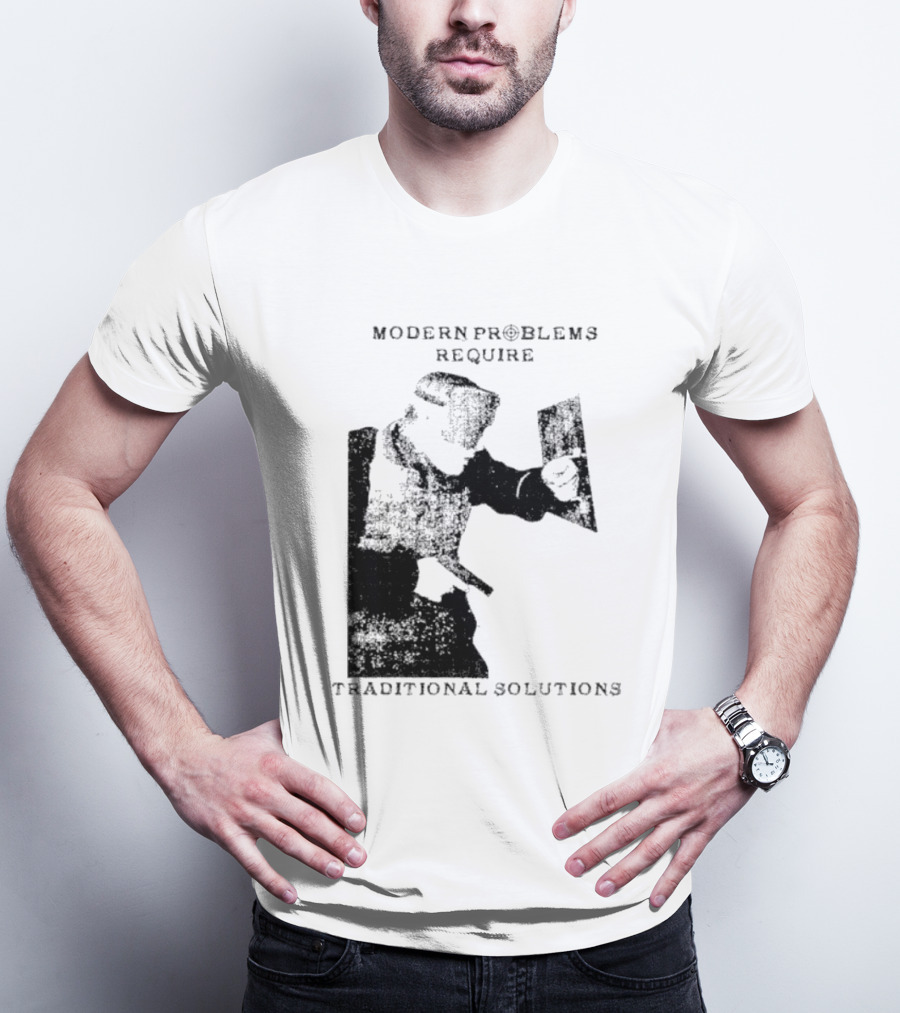 Modern Problems Require Traditional Solutions Nostalgic Warrior T-Shirt