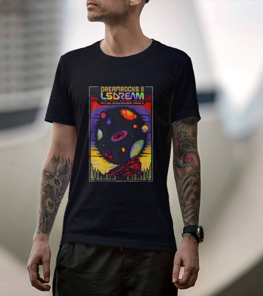 DREAMROCKS II LSDREAM Elohim Steller Seth David Cam Steen May 16 2026 Red Rocks Amphitheatre Morrison CO T-Shirt