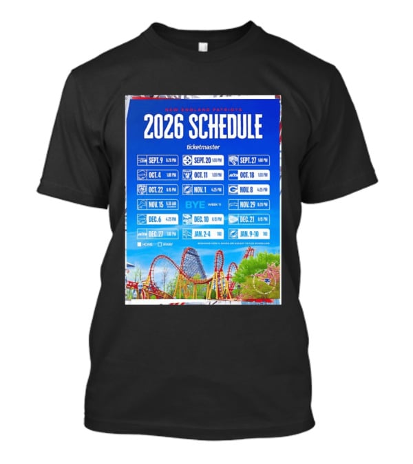 New England Patriots 2026 Schedule Ticketmaster September To January Kickoffs T-Shirt