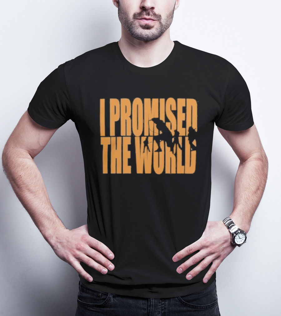 I Promised The World Shadow 2026 T-Shirt