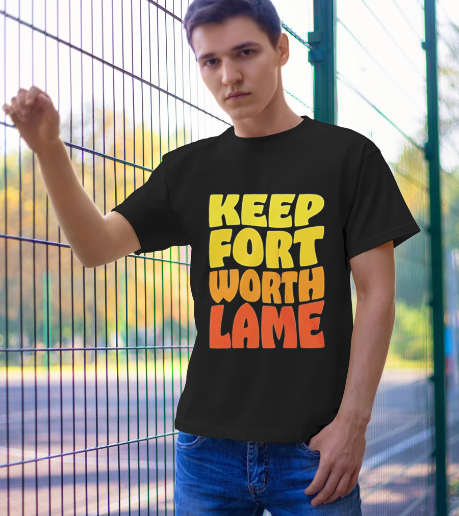 Keep Fort Worth Lame Retro Colorful T-Shirt