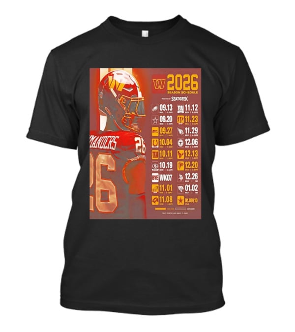 Washington Commanders 2026 Season Schedule Dates And Times By SEATGEEK T-Shirt