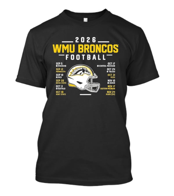 2026 WMU Broncos Football Schedule And Helmet T-Shirt