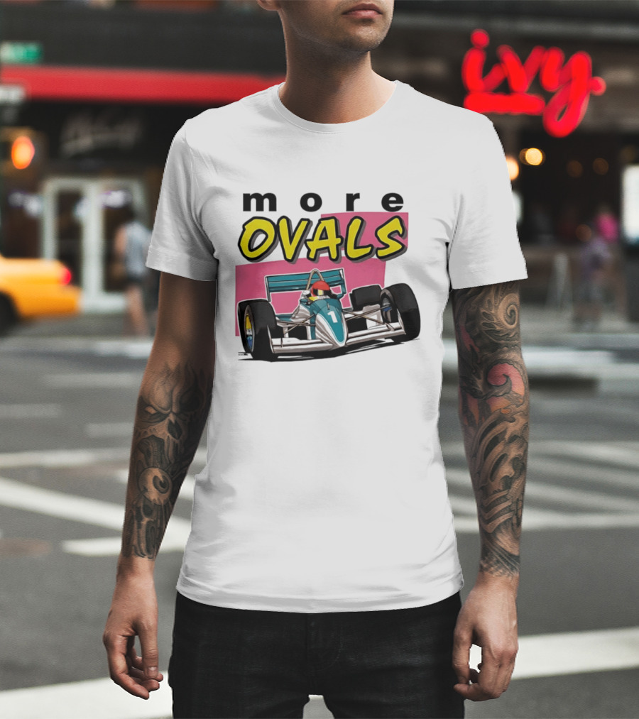 More Ovals Race Car Motorsport Racer T-Shirt