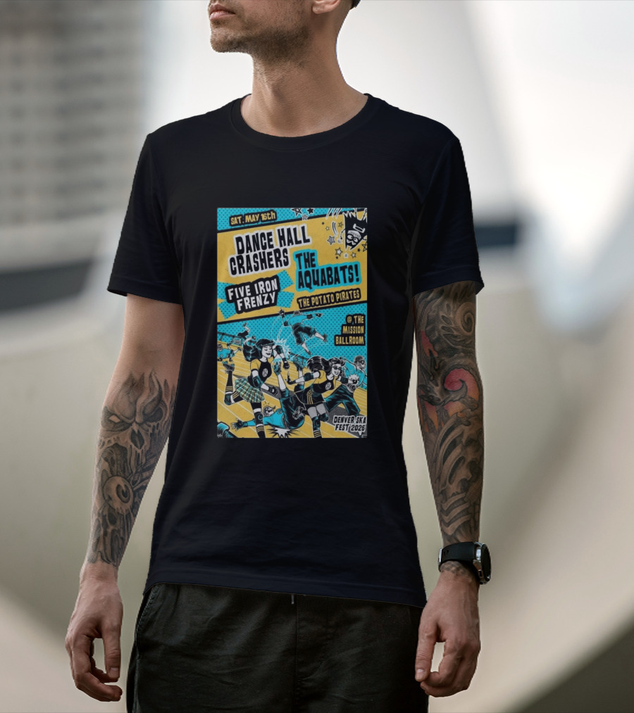 Dance Hall Crashers The Aquabats Five Iron Frenzy The Potato Pirates May 16 2026 Denver Mission Ballroom Denver Ska Fest T-Shirt