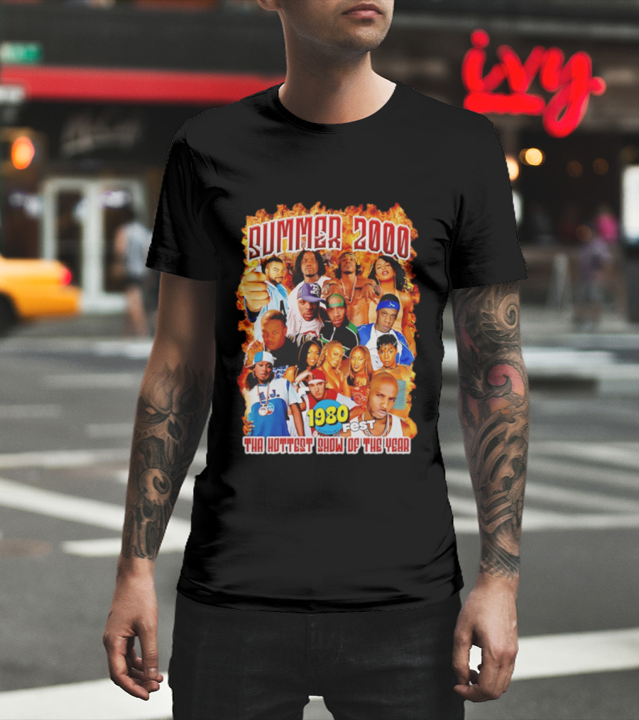 Summer 2000 Tha Hottest Show Of The Year 1980 Fest T-Shirt