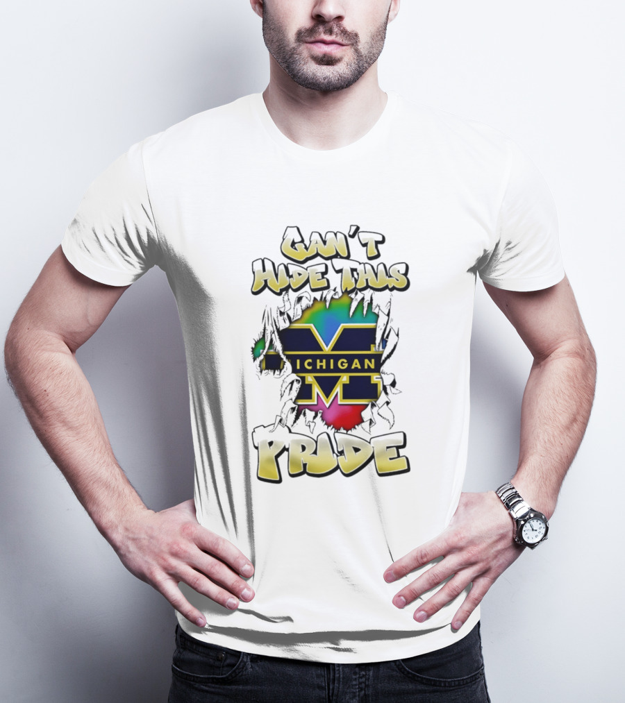 Michigan Wolverines Can't Hide This Pride Bold Lettering T-Shirt