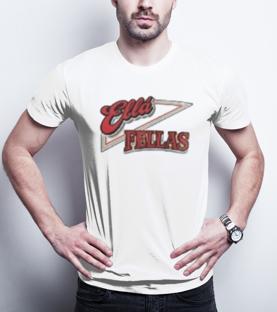 Ella Fellas Home Of The Ella Fella Club T-Shirt