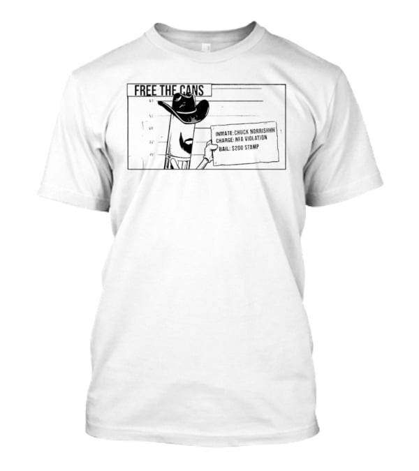 Free The Cans Inmate Chuck Gunshow NFA Violation Bail 200 Stamp T-Shirt