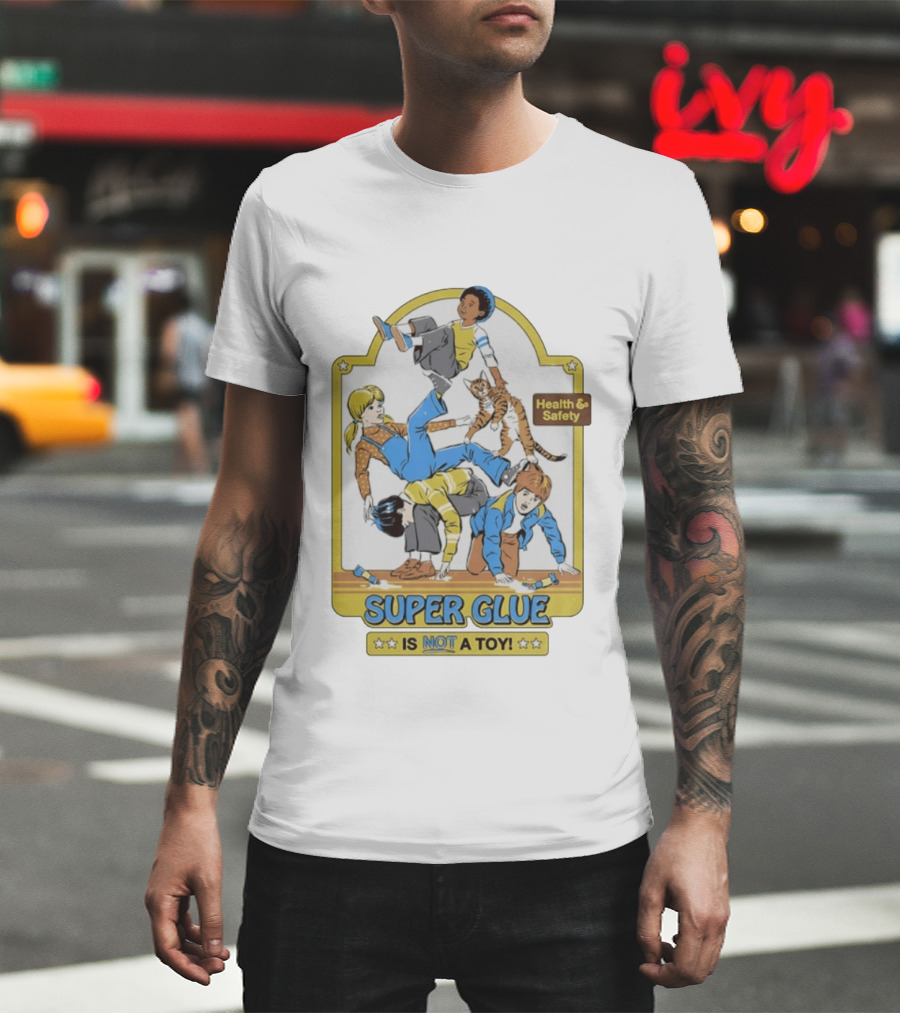 Health Safety Warning Super Glue Is Not A Toy T-Shirt