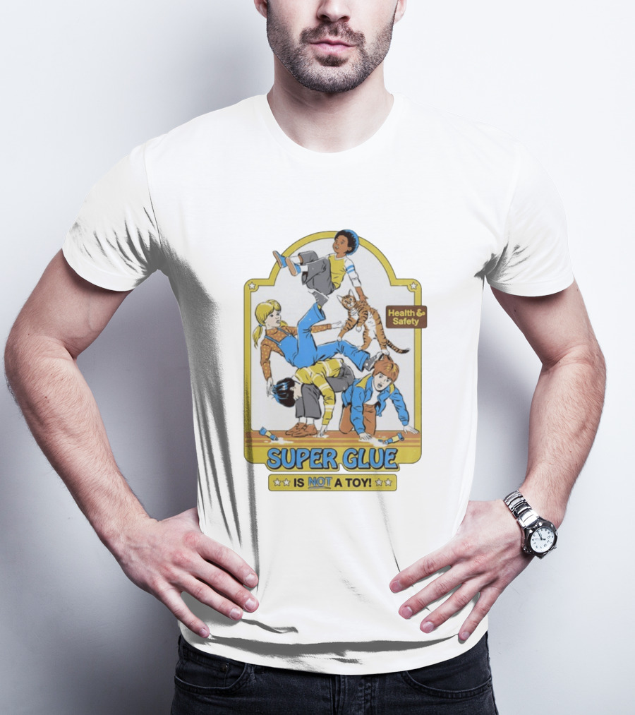 Health Safety Warning Super Glue Is Not A Toy T-Shirt