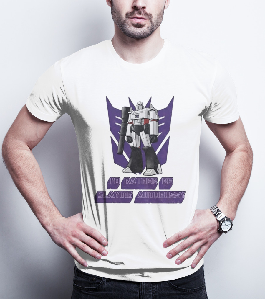 Transformers Megatron I'd Rather Be Slaying Autobussy Vintage 80s Retro Fan T-Shirt