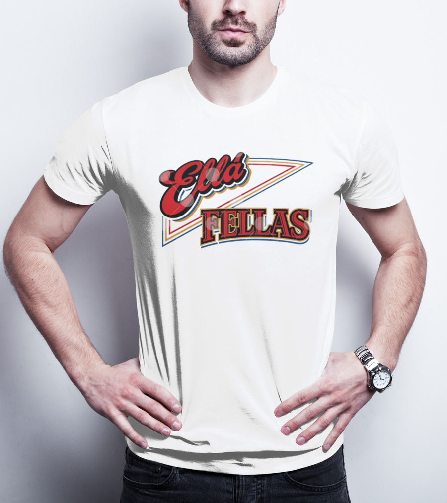 Ella Fellas T-Shirt