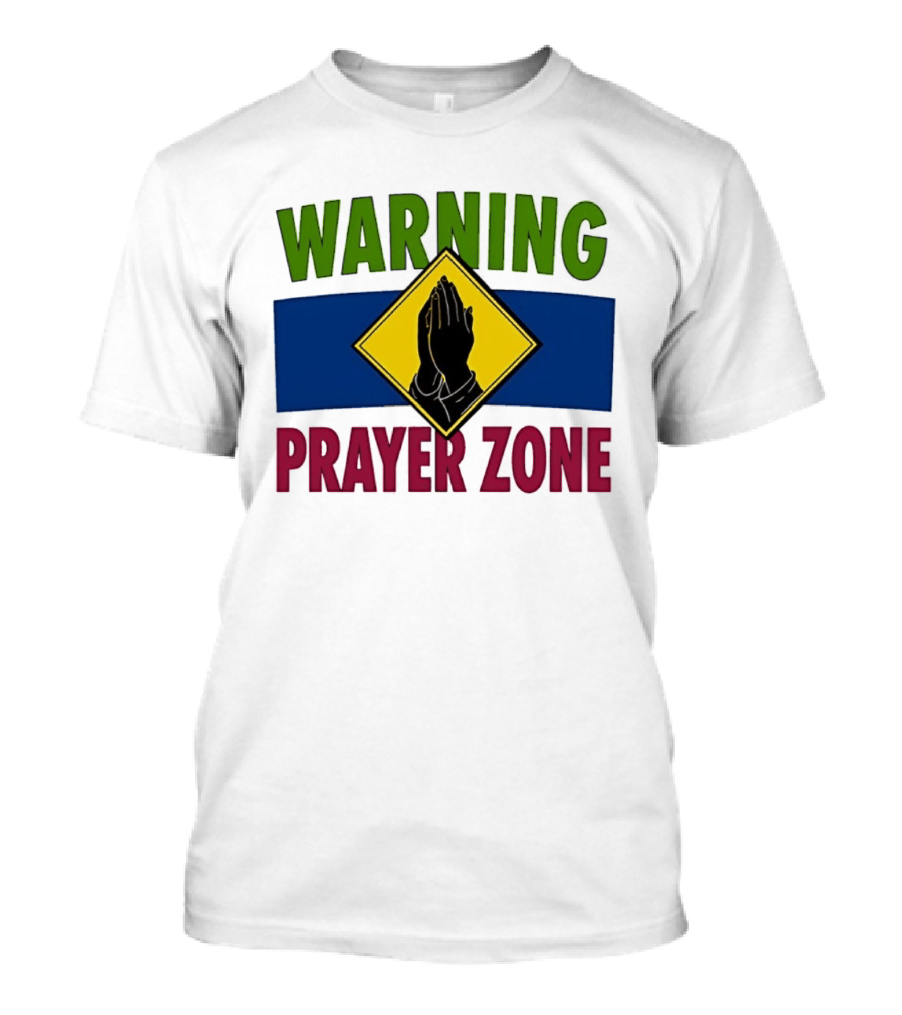 Warning Prayer Zone Press Your Palms Together Sign With Praying Hands T-Shirt