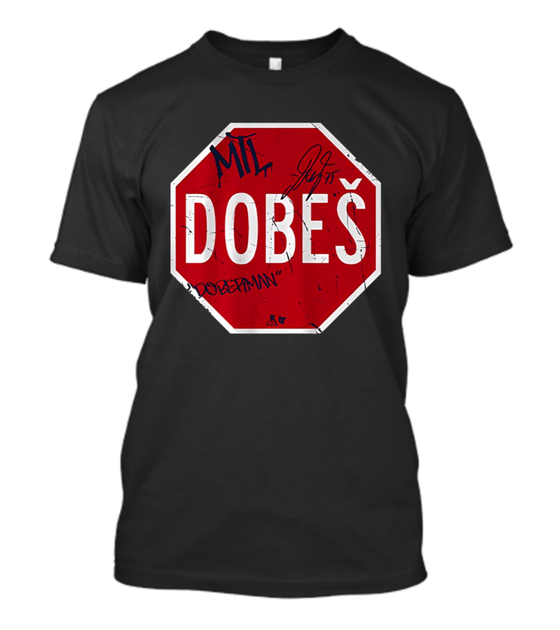 MIL Dobeš Stop Sign Dobesitman JJ 75 T-Shirt