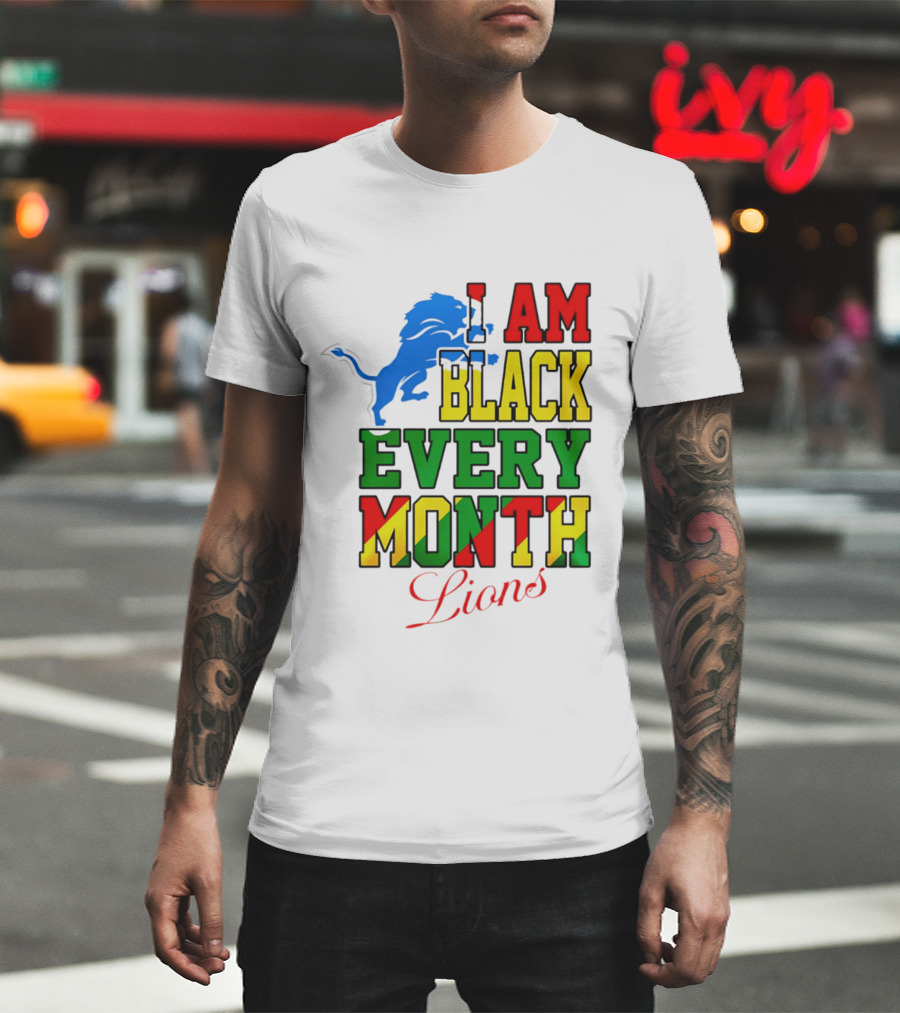 Detroit Lions I Am Black Every Month Lions T-Shirt