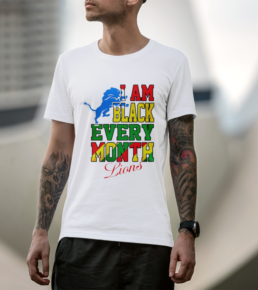 Detroit Lions I Am Black Every Month Lions T-Shirt