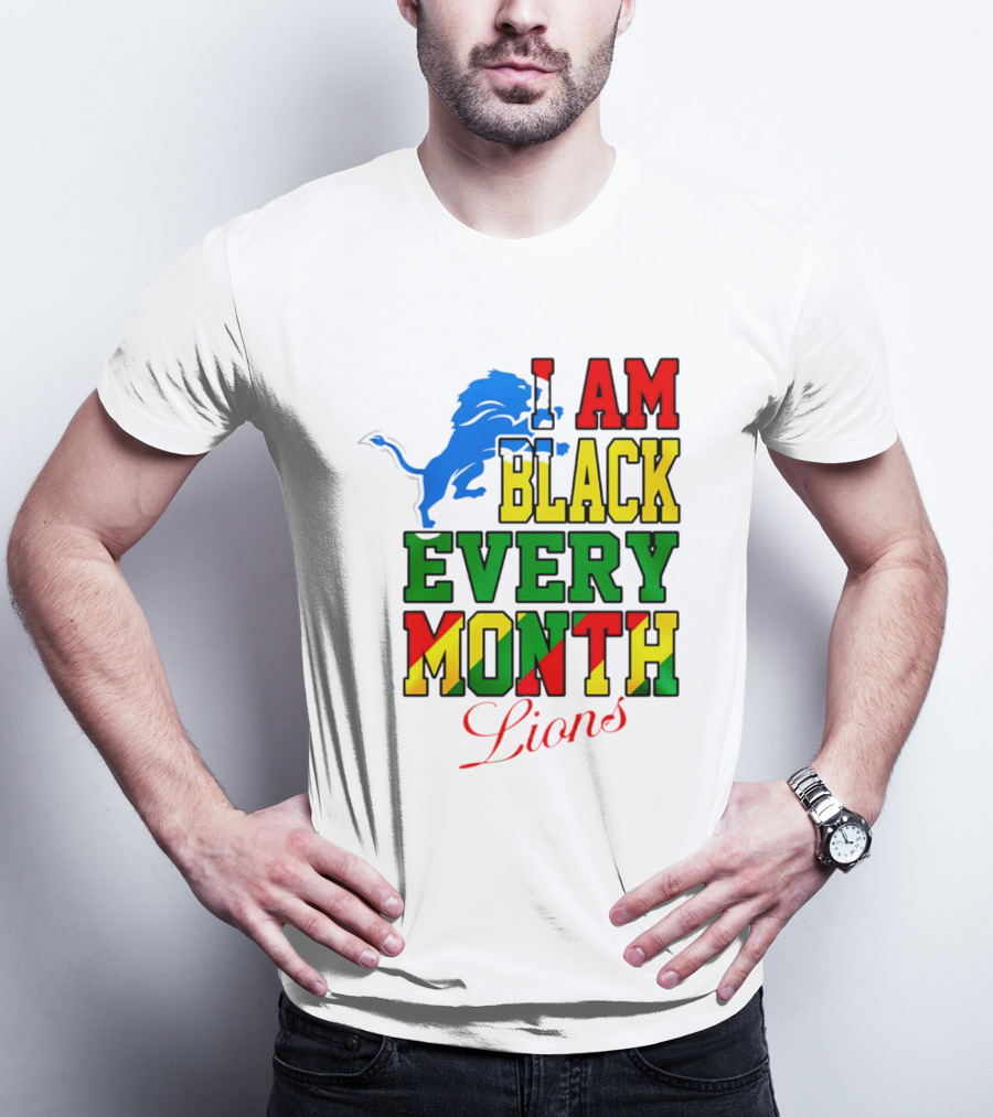Detroit Lions I Am Black Every Month Lions T-Shirt