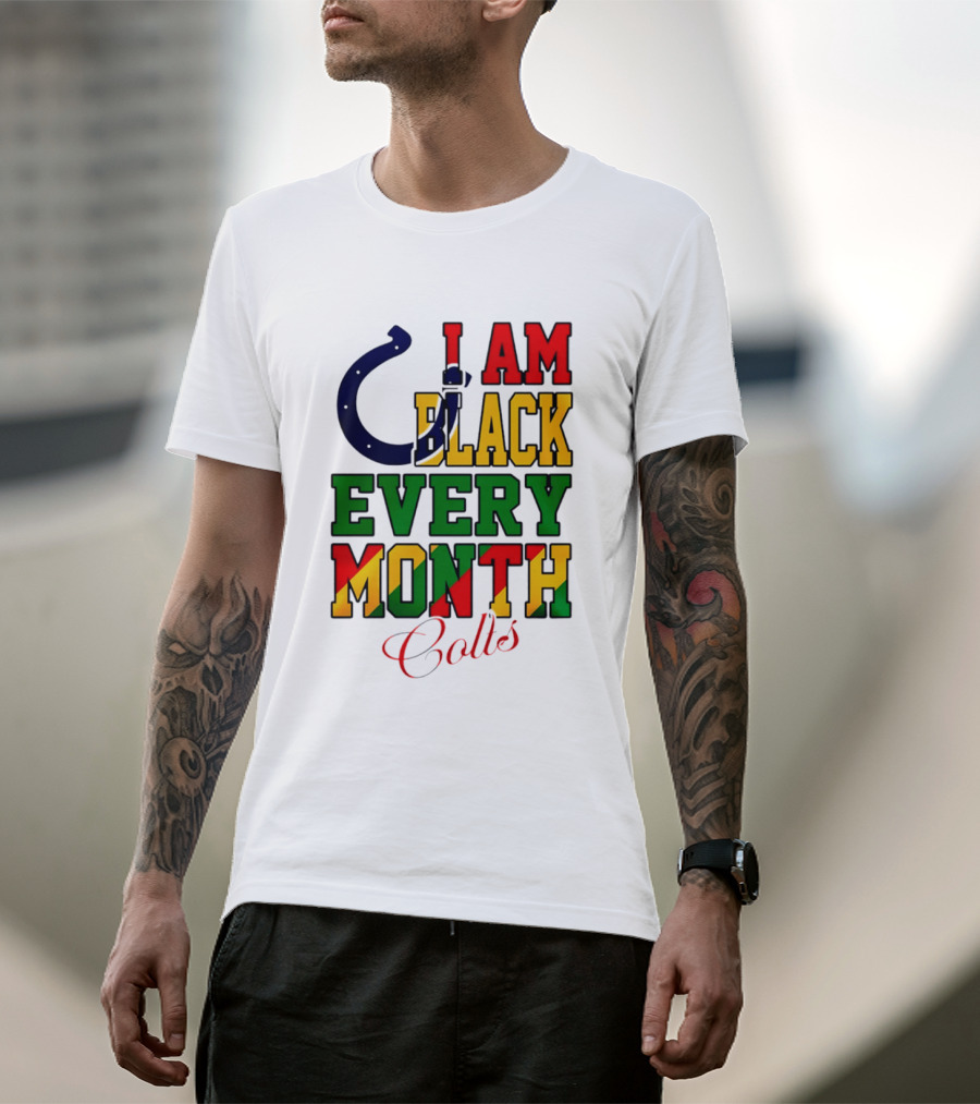 Indianapolis Colts I Am Black Every Month Juneteenth Celebration T-Shirt