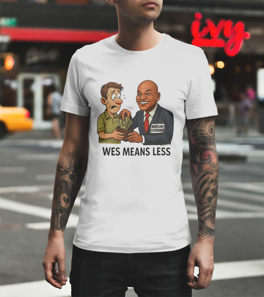 Wes Means Less Maryland Government Political Cartoon T-Shirt