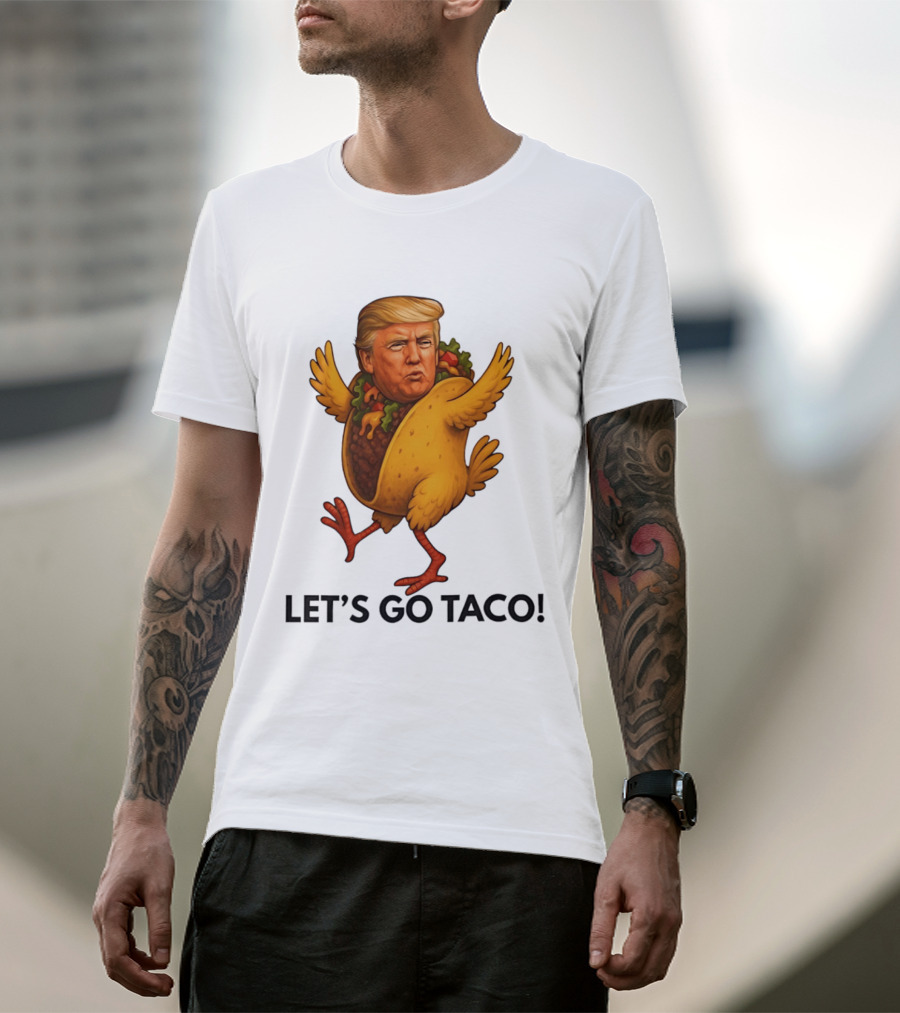 Let's Go Taco Donald Trump Turkey Body T-Shirt