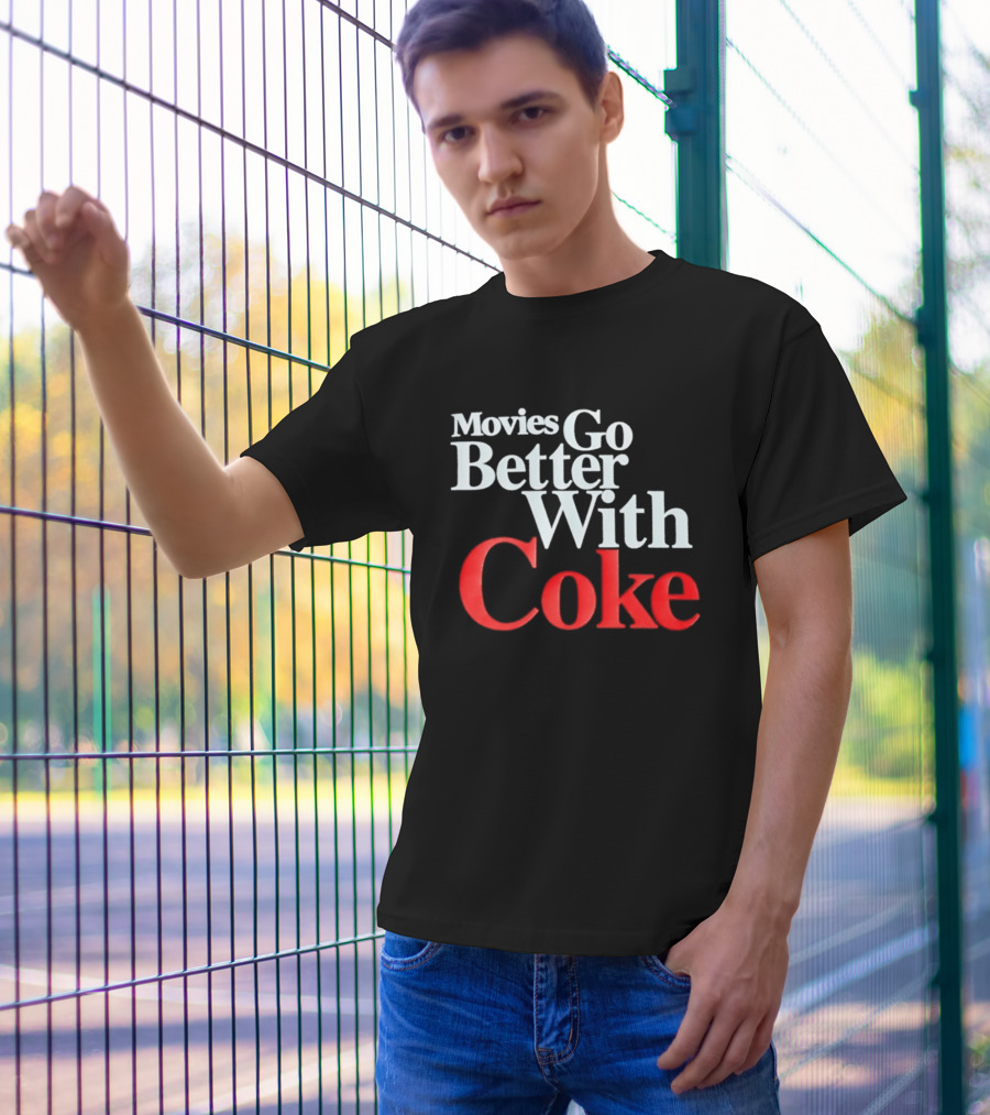 Movies Go Better With Coke Drinking Coca Cola Vintage Nostalgia T-Shirt