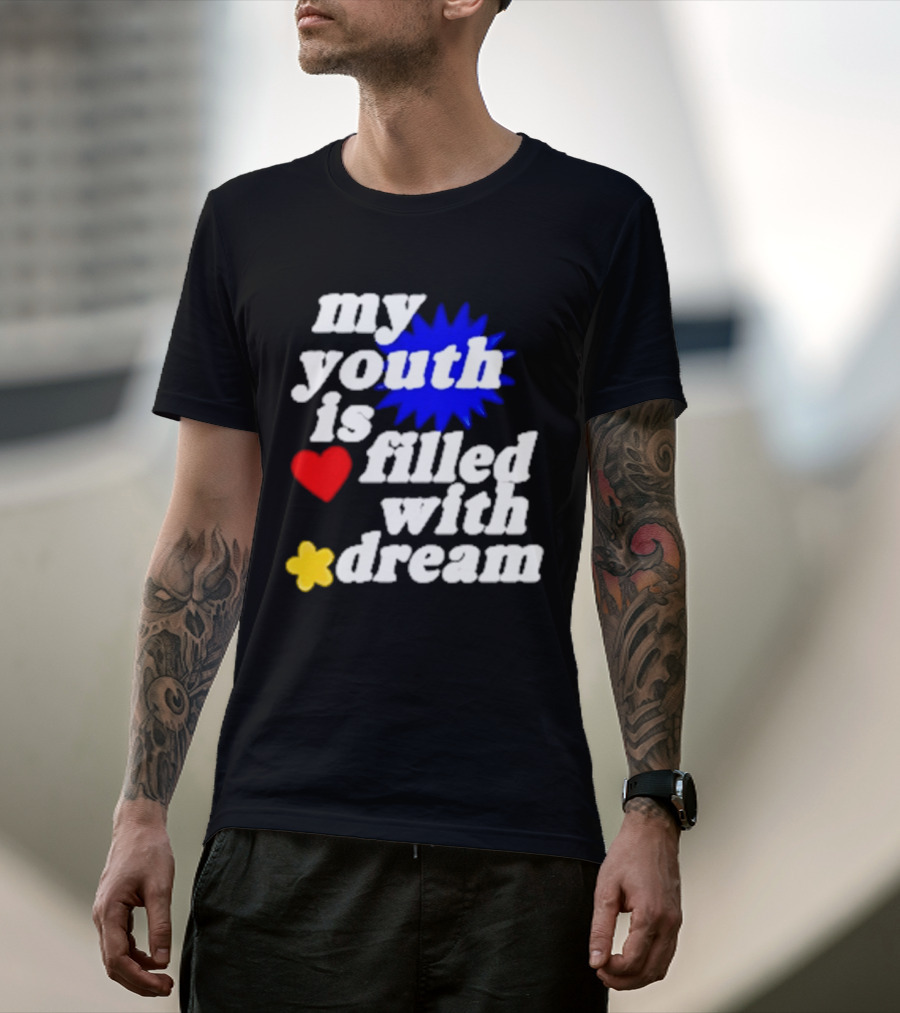 My Youth Is Filled With Dream Heart Star Burst T-Shirt