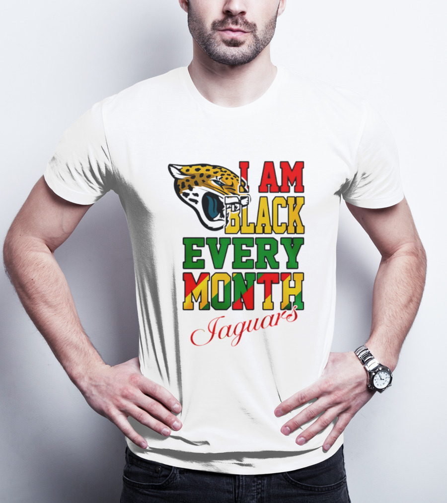 Jacksonville Jaguars I Am Black Every Month Jaguars T-Shirt