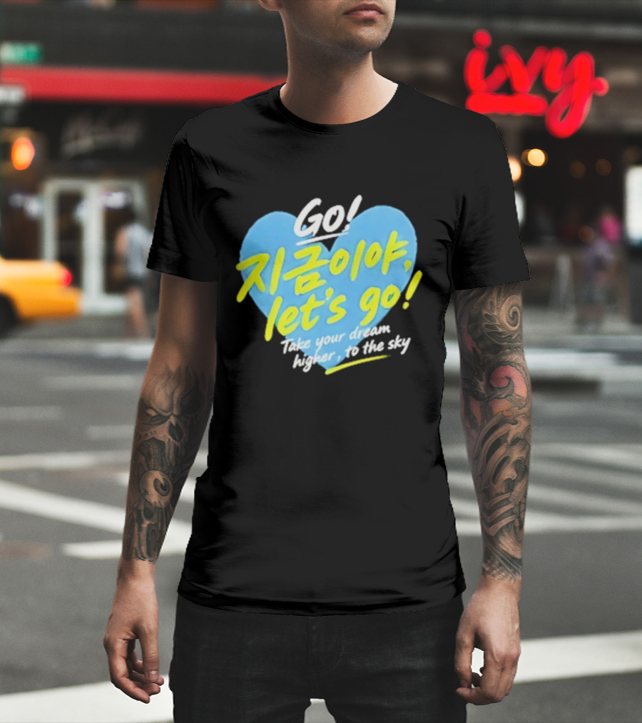 Take Your Dream Higher To The Sky T-Shirt