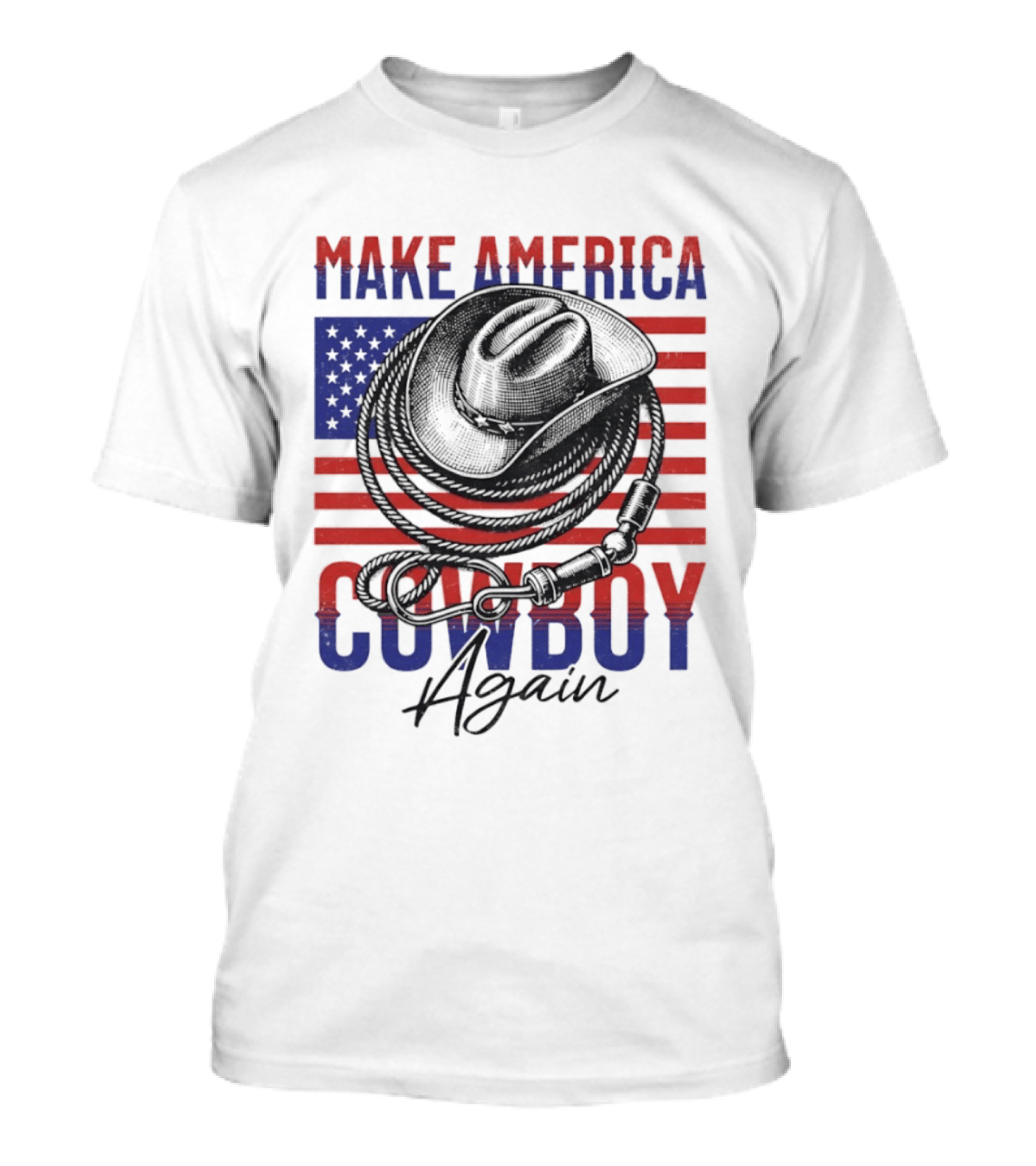 Make America Cowboy Again United States American Flag Hat Lariat T-Shirt