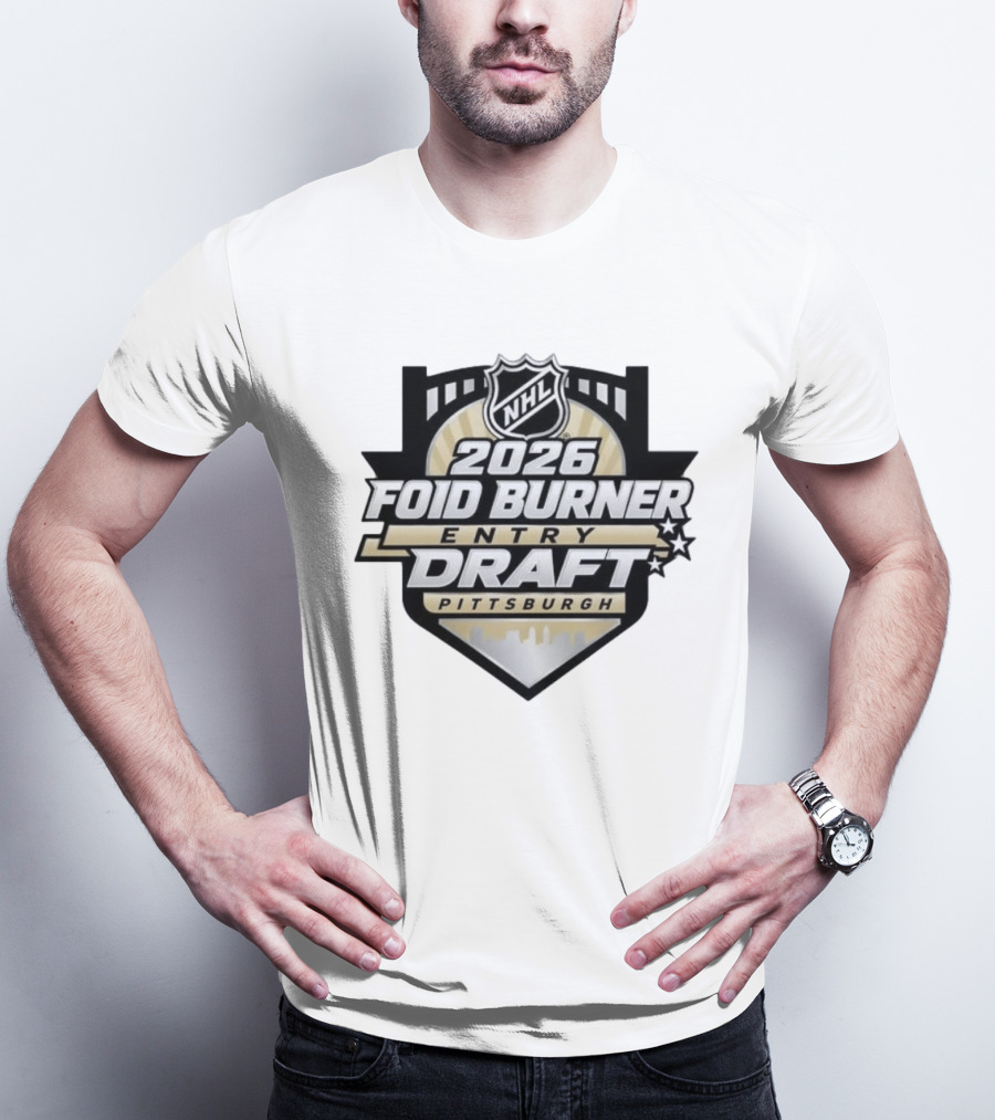 NHL 2026 Foid Burner Entry Draft Pittsburgh T-Shirt