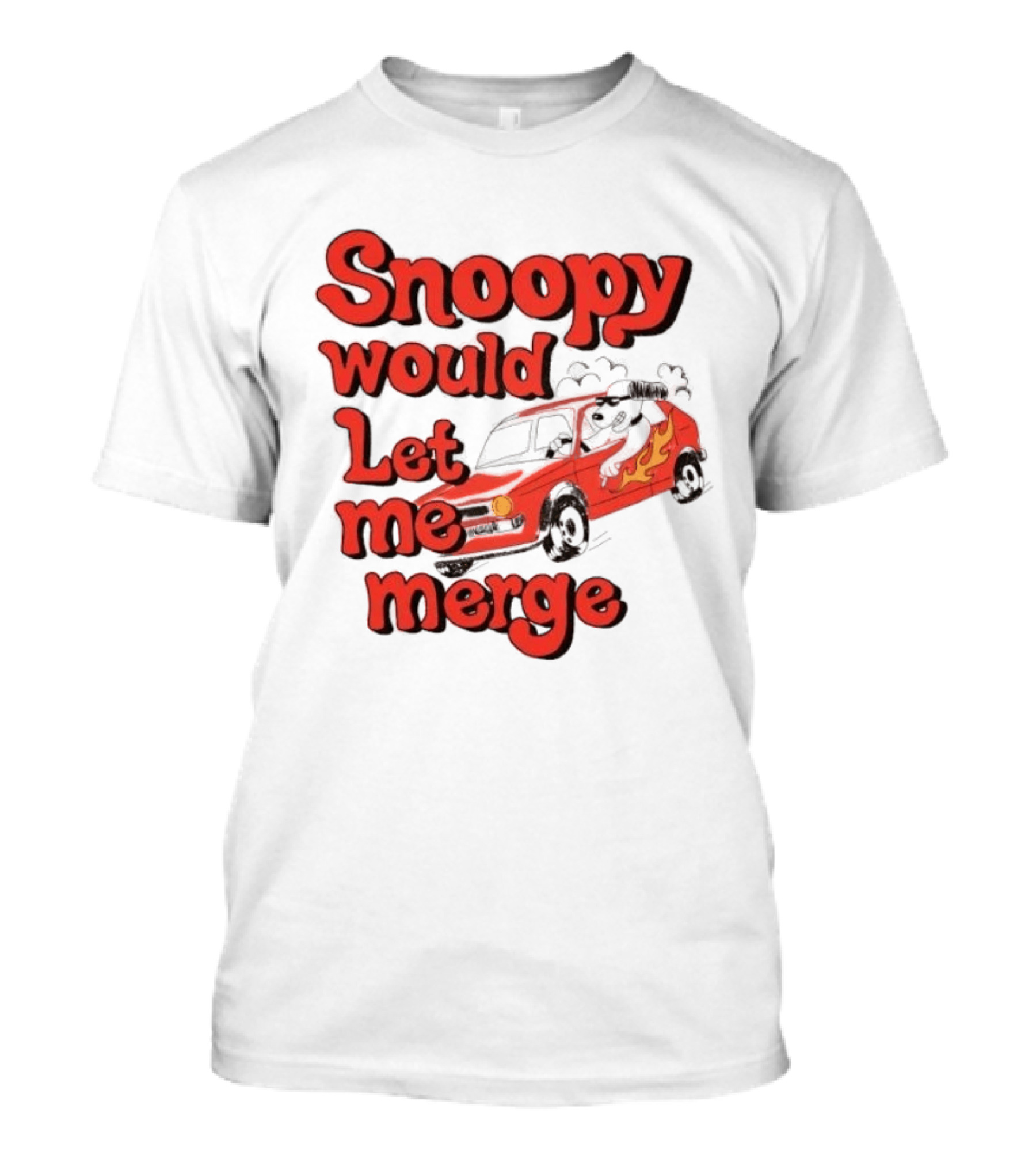 Snoopy Would Let Me Merge Car Flames T-Shirt