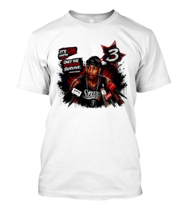 Allen Iverson Philadelphia 76ers It's On Virginia Only The Strong Survive T-Shirt
