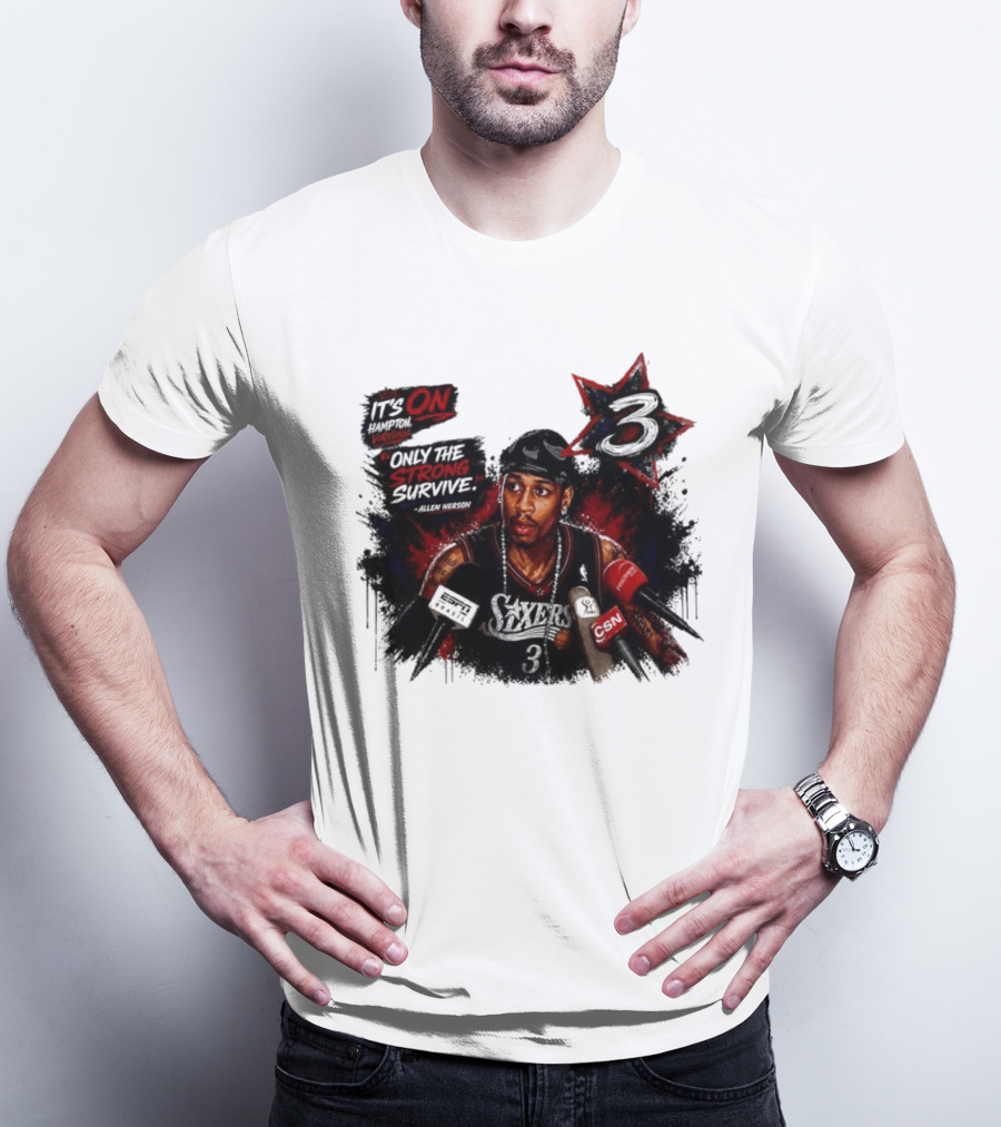 Allen Iverson Philadelphia 76ers It's On Virginia Only The Strong Survive T-Shirt