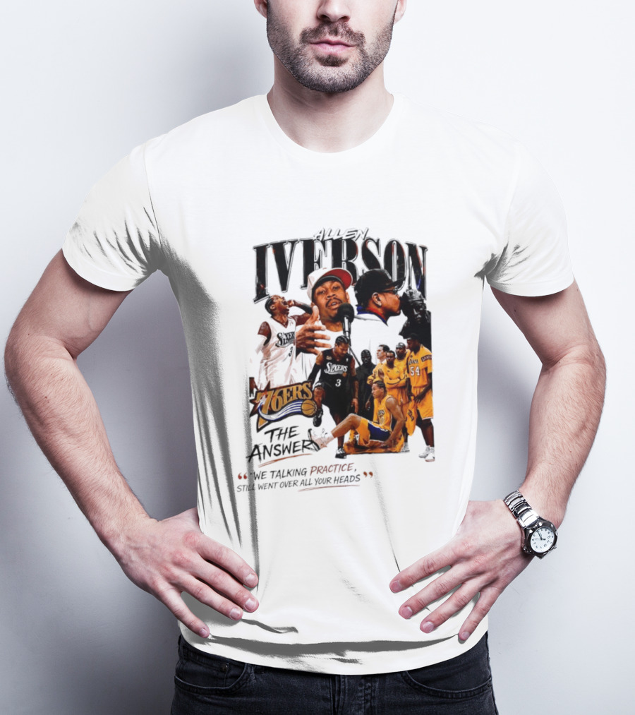 Allen Iverson Philadelphia 76ers The Answer We Talking Practice Still Went Over All Your Heads T-Shirt