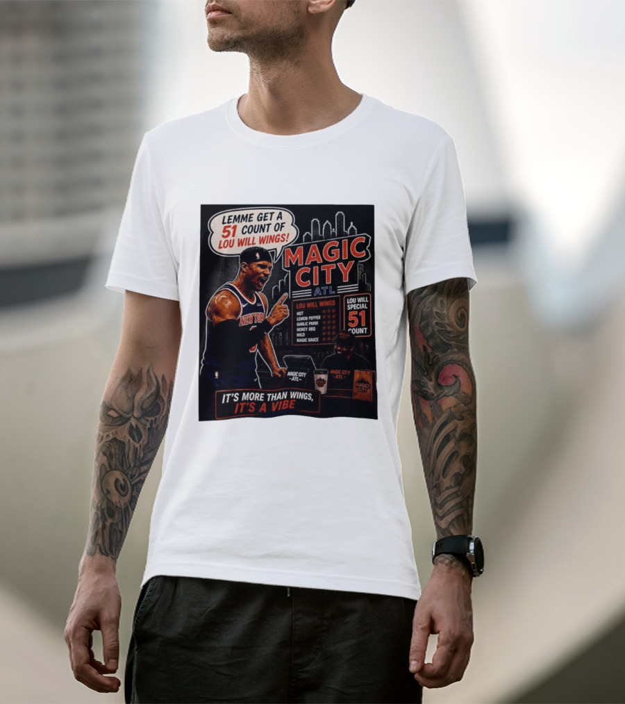 Carmelo Anthony New York Knicks Magic City ATL Lemme Get A 51 Count Of Lou Will Wings Vibe T-Shirt